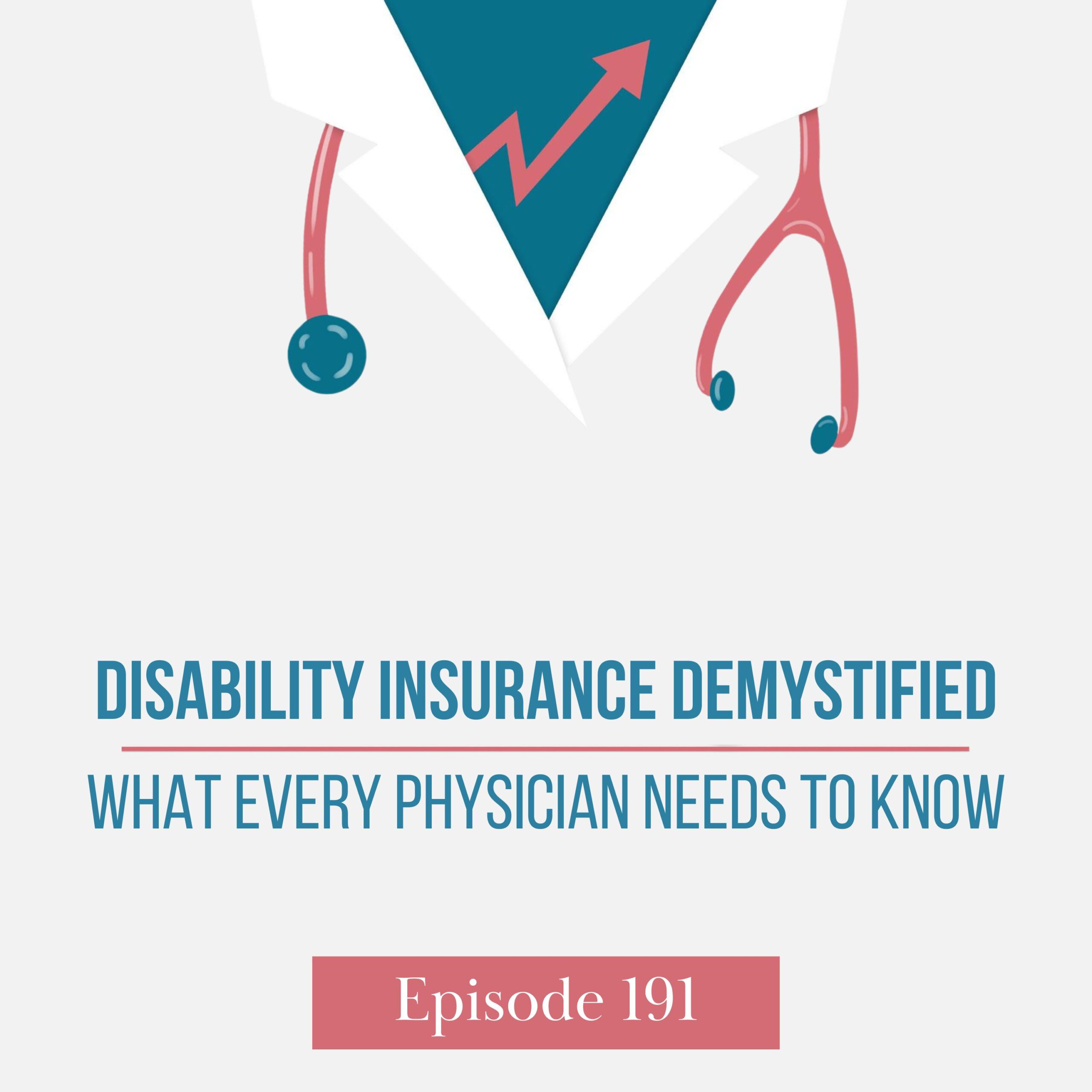 Disability Insurance Demystified: What Every Physician Needs to Know ...